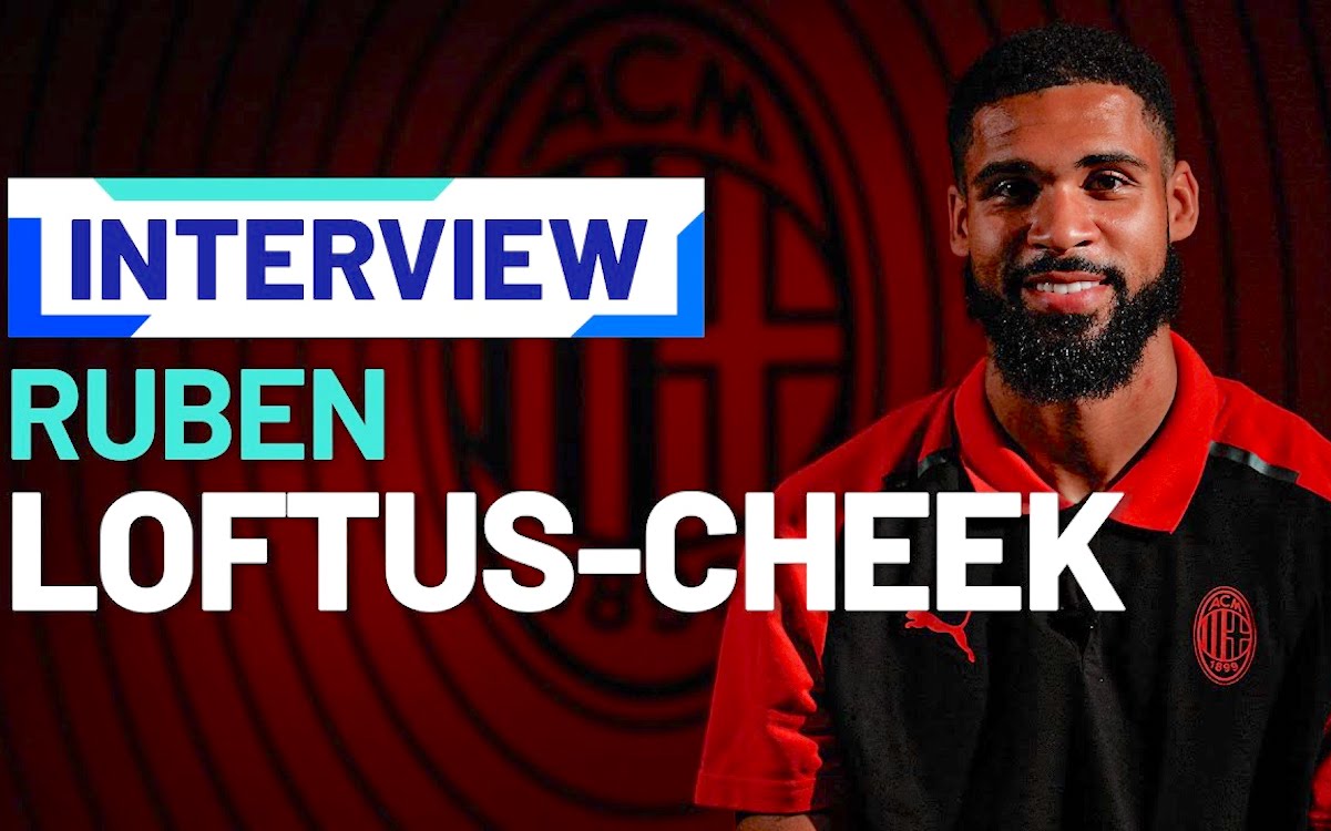 Loftus-Cheek talks life in Italy, Milan derby and being on the 'same ...